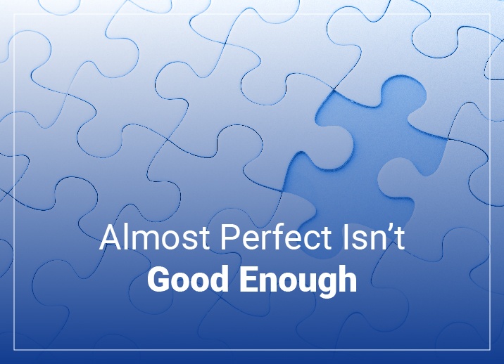 Almost Perfect Isn't Good Enough - Racami | CCM | Customer ...